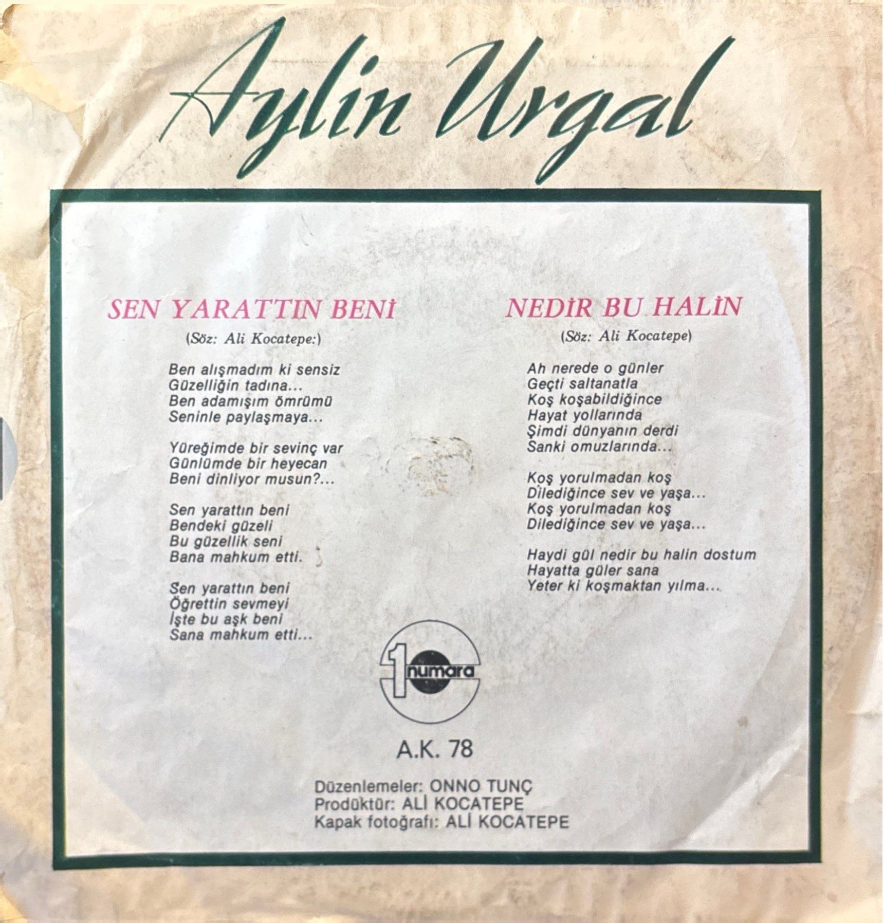 Aylin Urgal - Sen Yarattın Beni / Nedir Bu Halin 45'lik